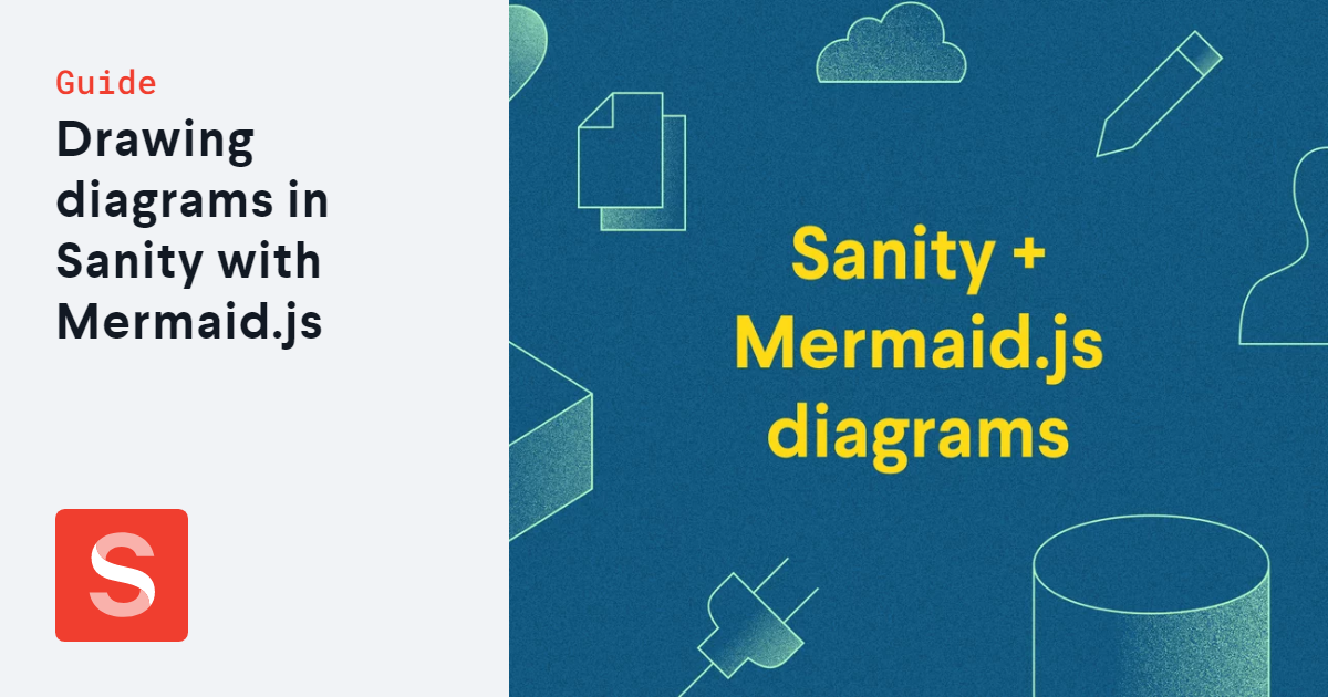 Drawing diagrams in Sanity with Mermaid.js | Sanity.io guide