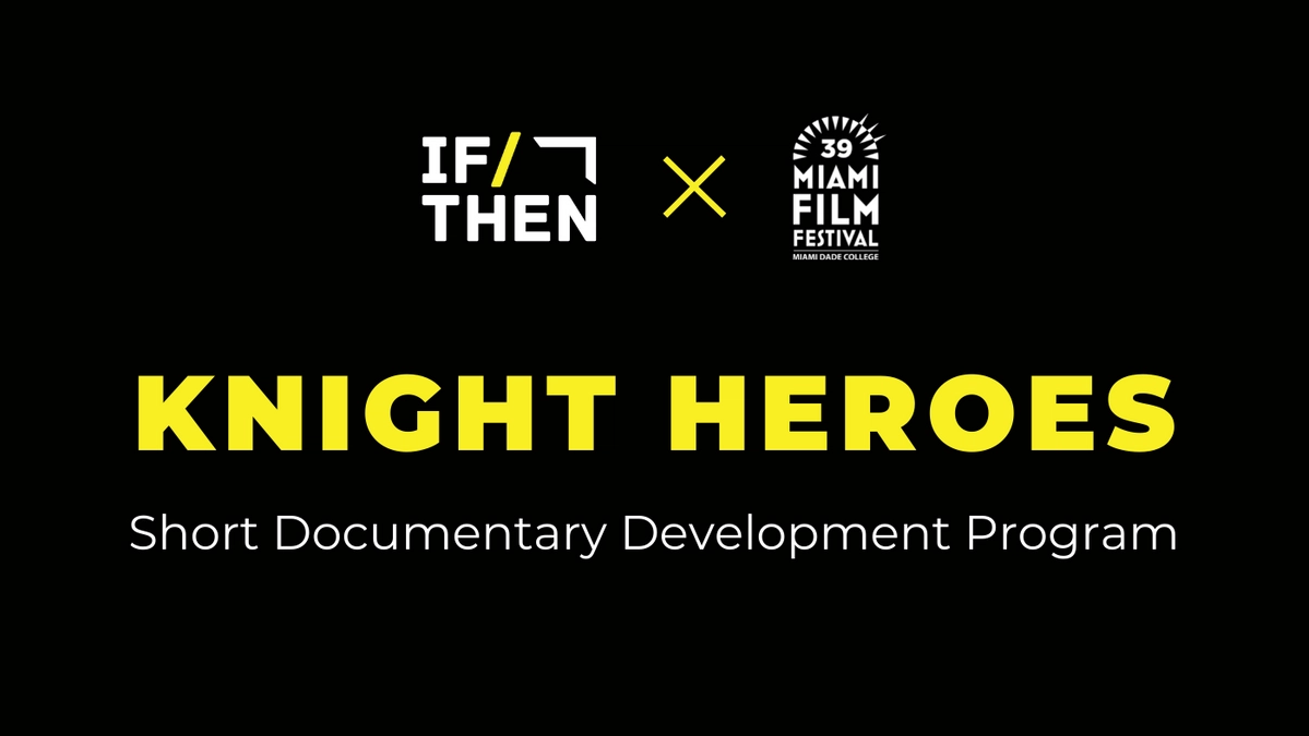 KNIGHT HEROES 2022: Short Documentary Development Program
