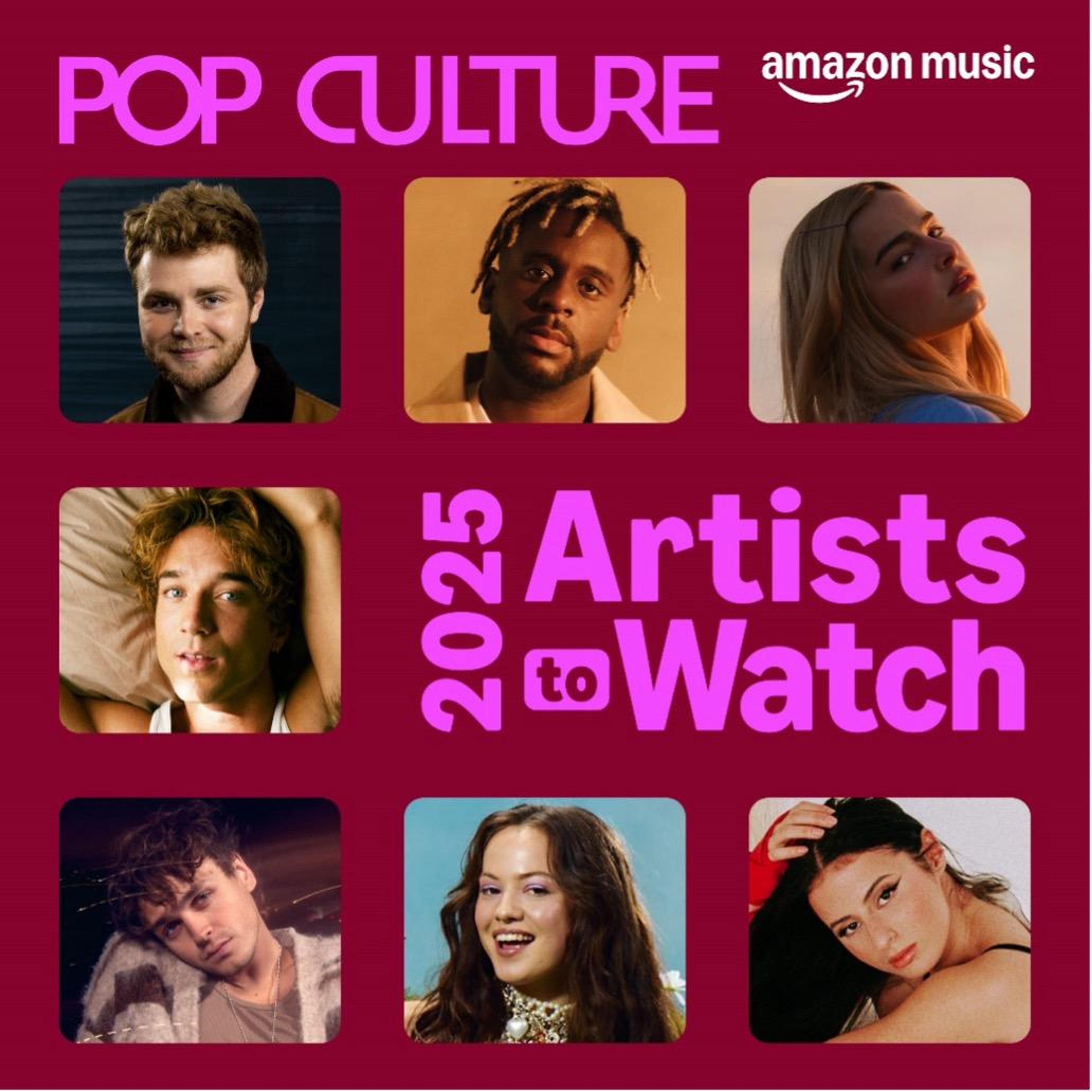 Artists To Watch In With The New: 10 Artists To Watch In 2025