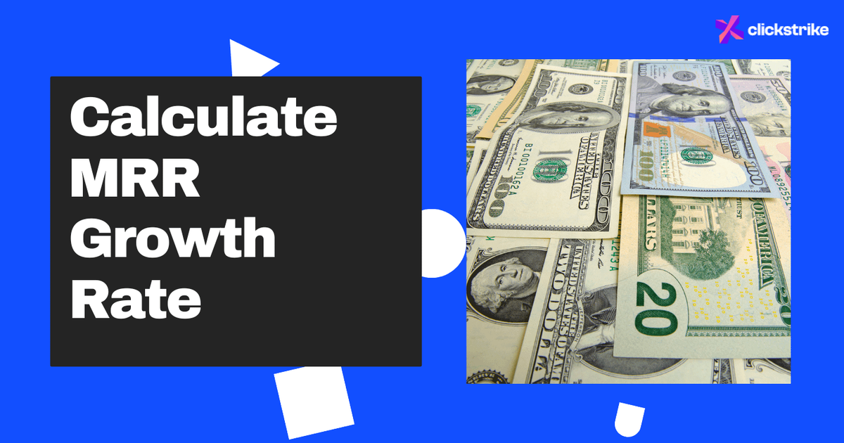 How to Calculate MRR Growth Rate and Why It’s Crucial for SaaS ...
