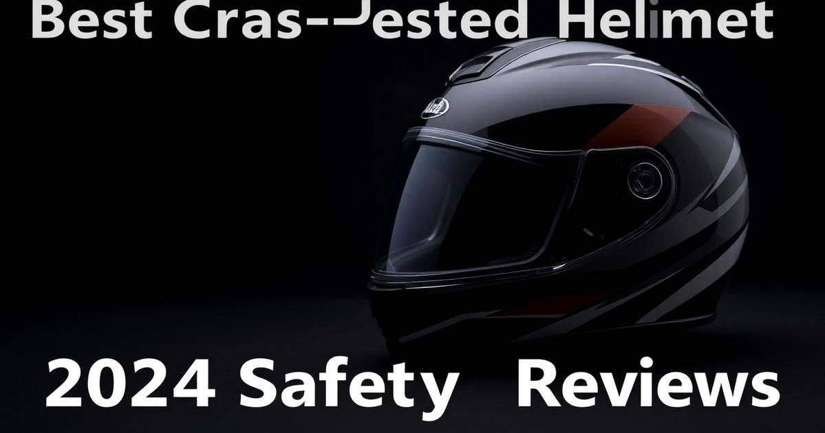 Best Crash-Tested Motorcycle Helmets 2024 | Safety Reviews