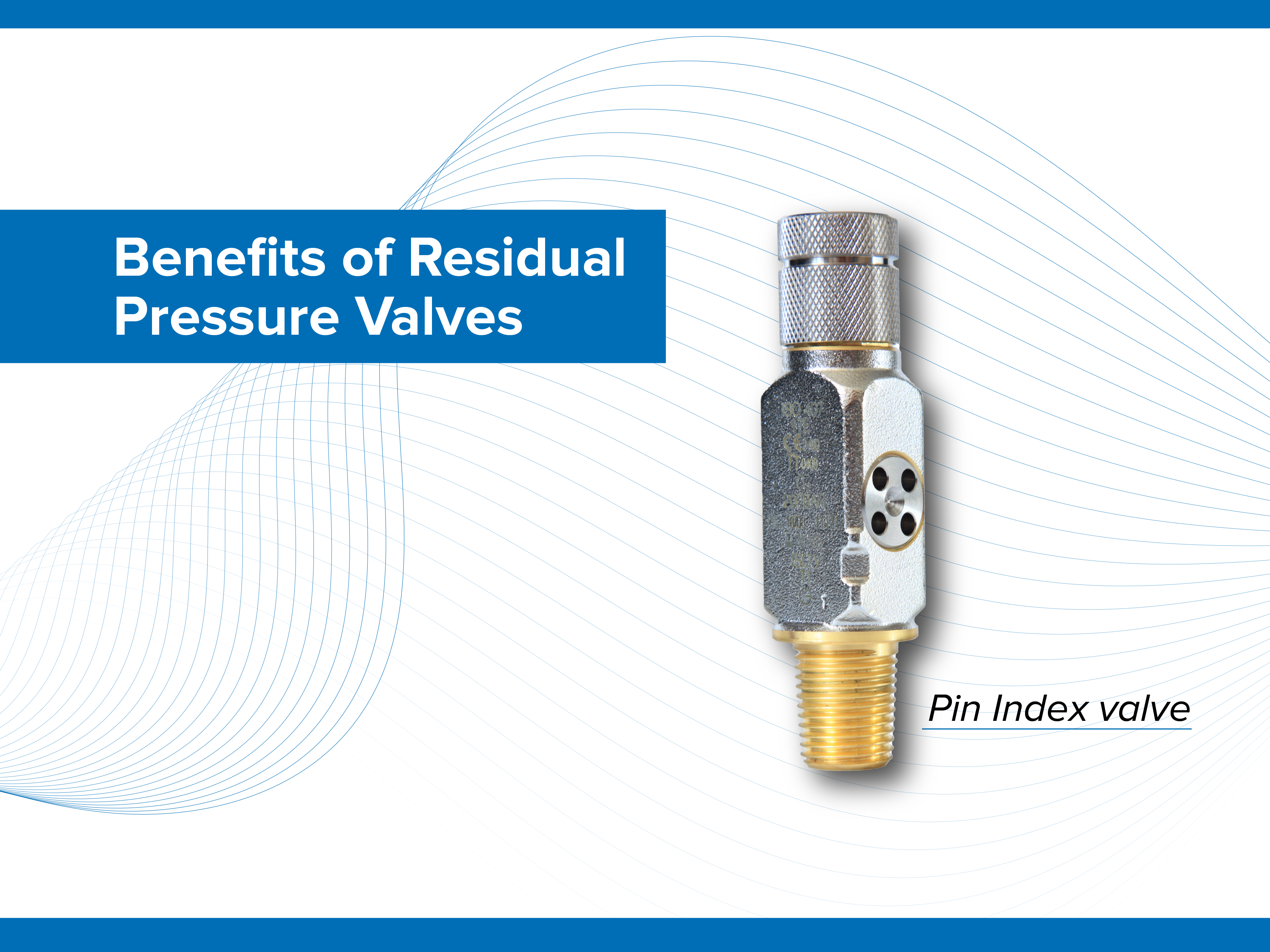 Are Residual Pressure Valves Better for Your Gas Cylinders? | GCE Medical