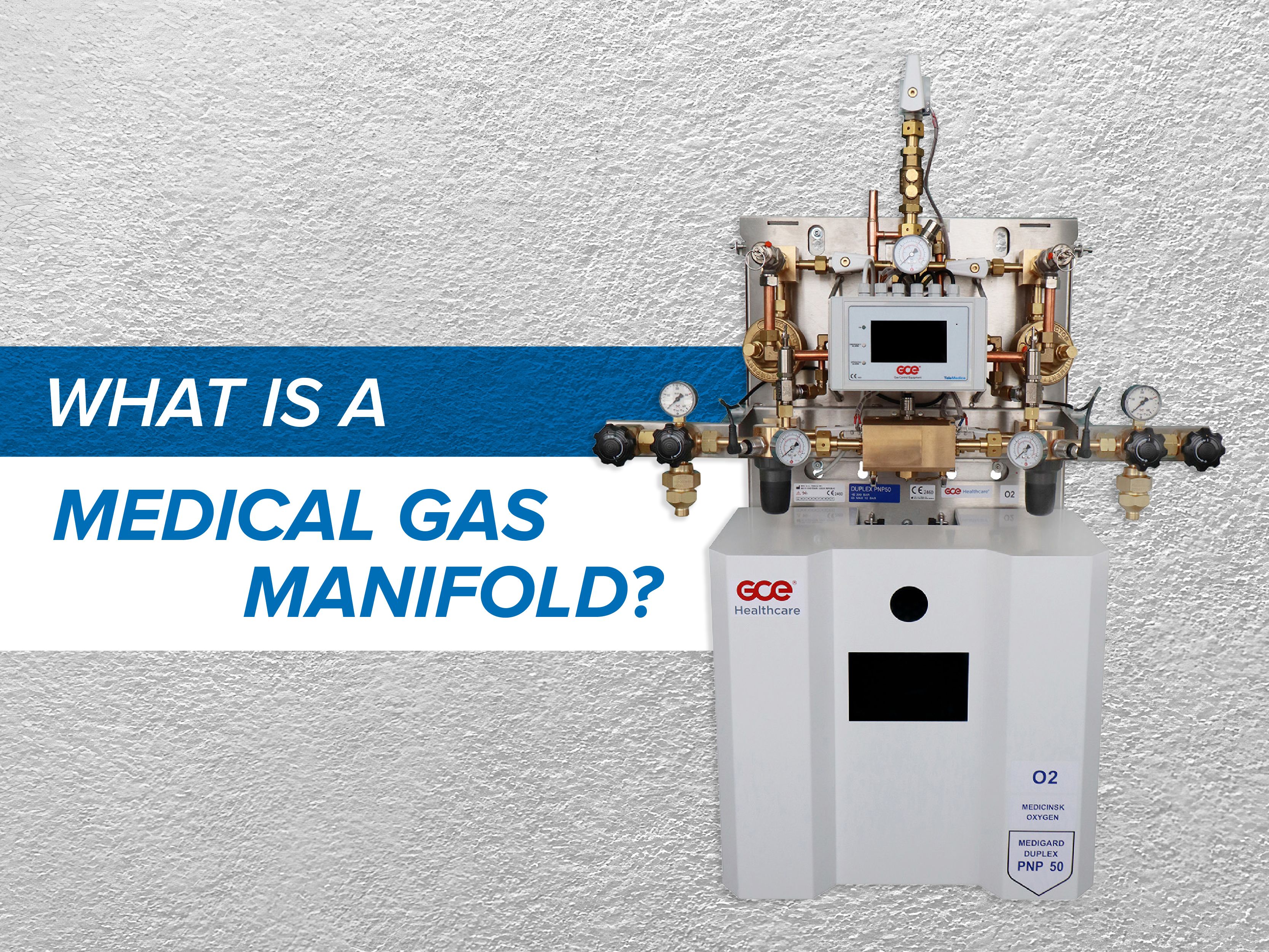 What is a Gas Manifold? A Comprehensive Guide for Hospitals | GCE Medical