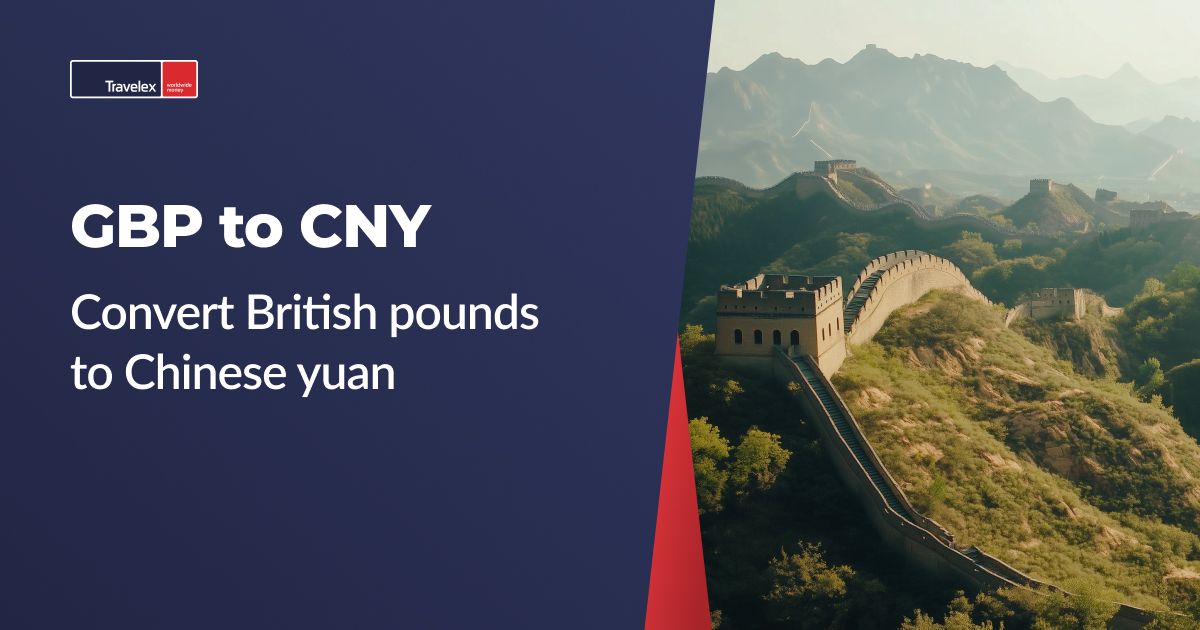 Convert British Pounds to Chinese Yuan Renminbi | GBP to CNY | Travelex UK