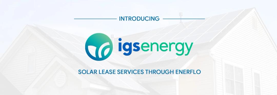 Enerflo | IGS Lease Services Are Now Available on the Enerflo Solar ...
