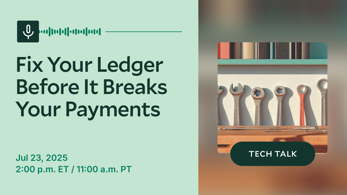 Modern Treasury | Tech Talk: Fix Your Ledger Before it Breaks Your Payments