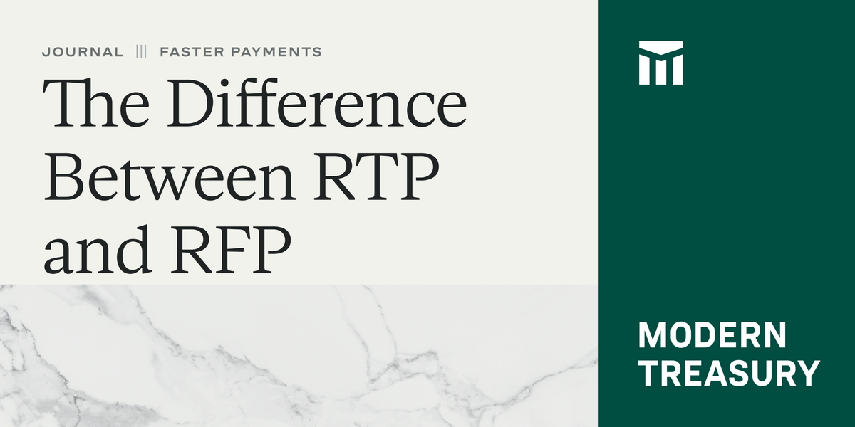 The Difference Between RTP and RFP | Modern Treasury Journal