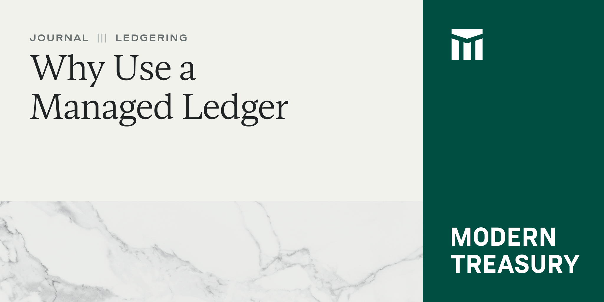 Why Use a Managed Ledger | Modern Treasury Journal