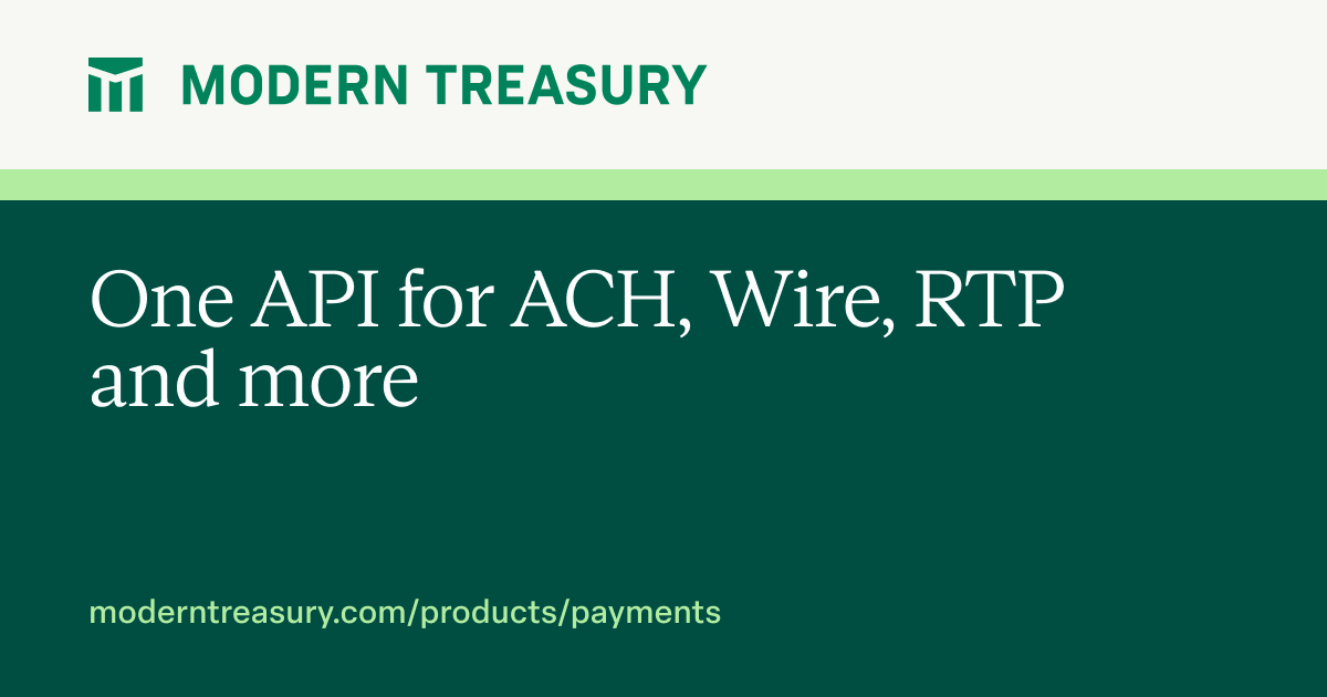 APIs and software for ACH, Wire, RTP and global payments | Modern Treasury