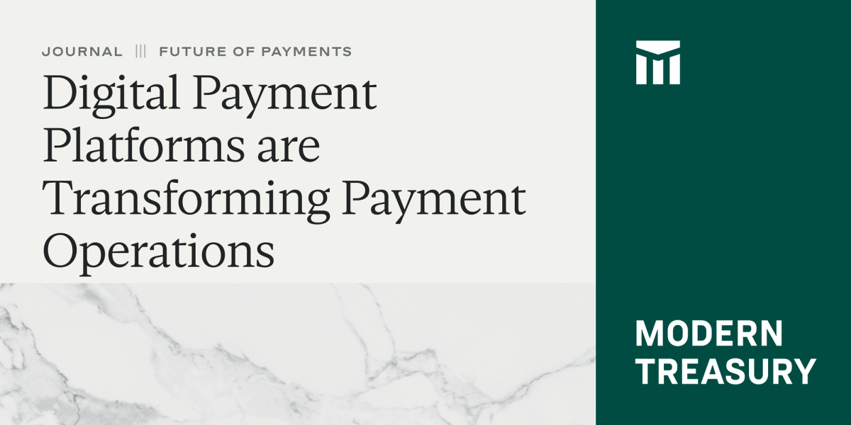 Digital Payment Platforms are Transforming Payment Operations