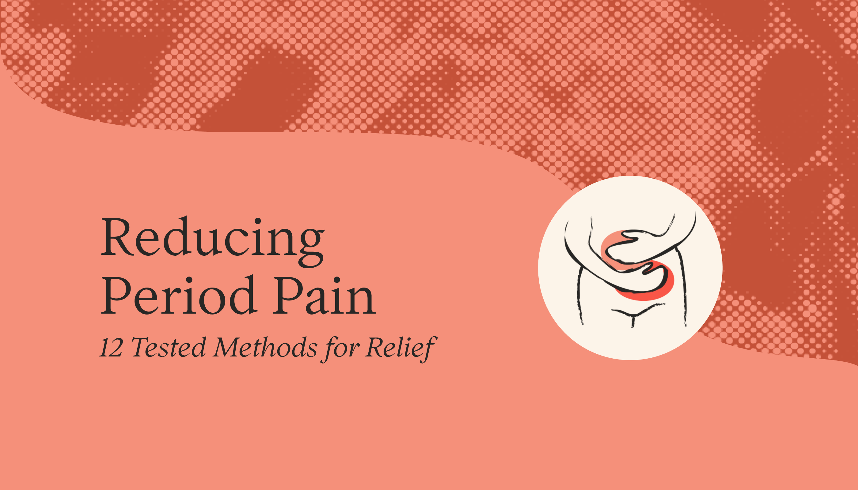How to Stop Period Pain: 12 Methods for Relief