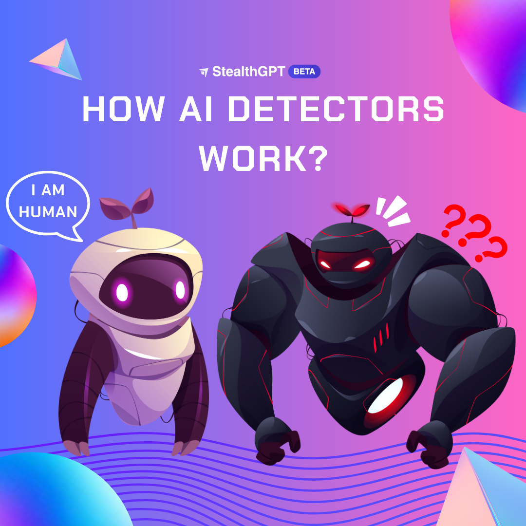 How do AI Detectors Work? Everything You Need to Know | Undetectable AI