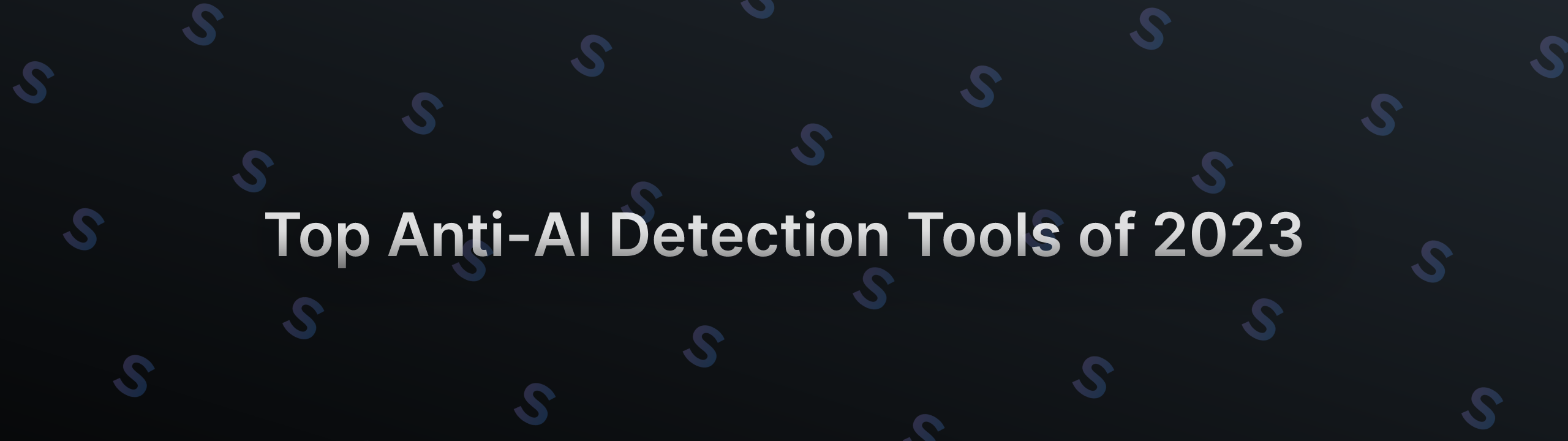 Top Anti Ai Detection Tools Of 2023 Undetectable Ai Stealth Blog