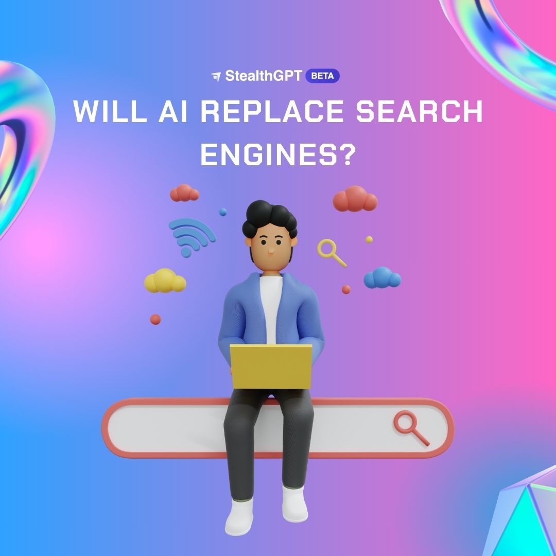 Will AI Replace Search Engines? | Undetectable AI