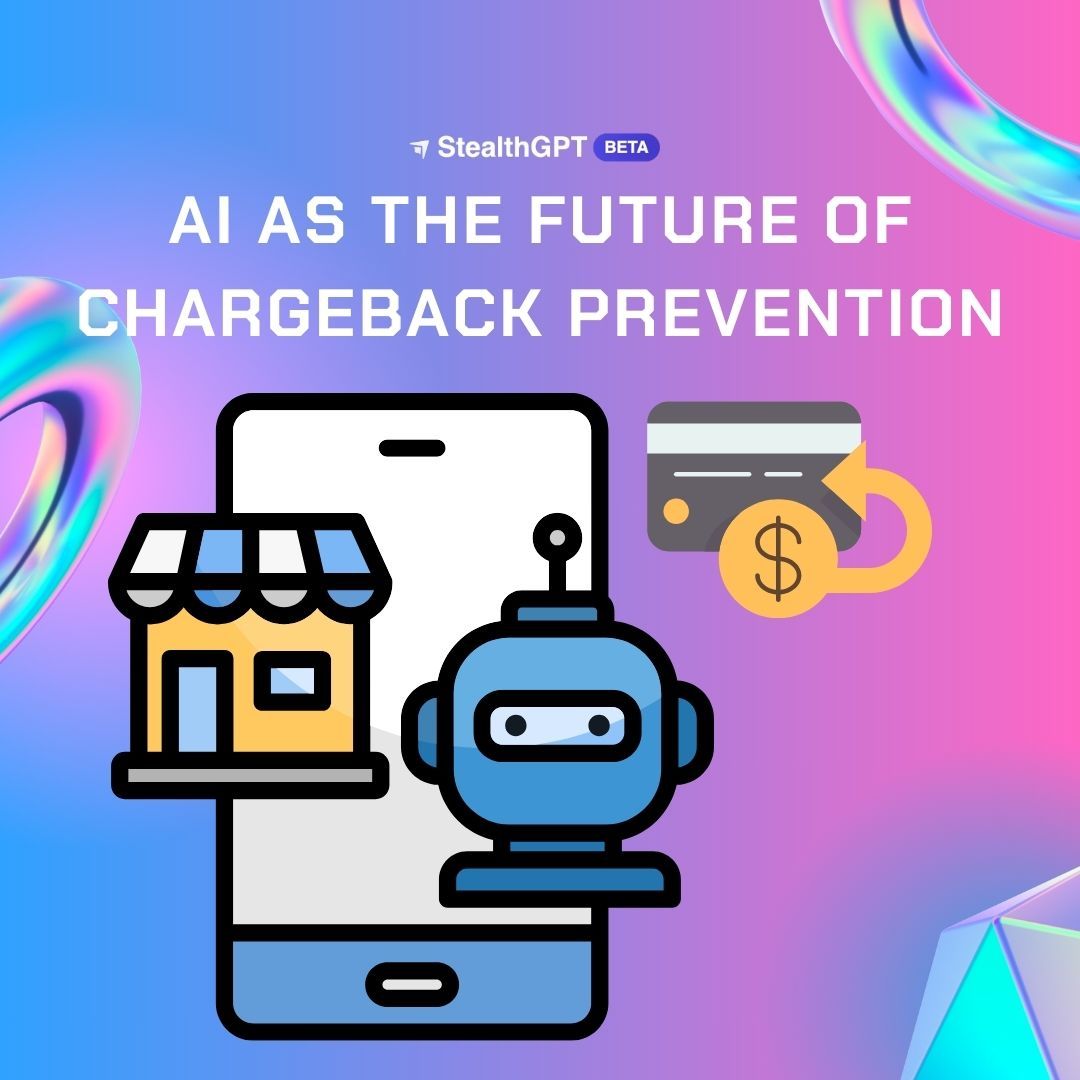 AI as the Future of Chargeback Prevention | Undetectable AI