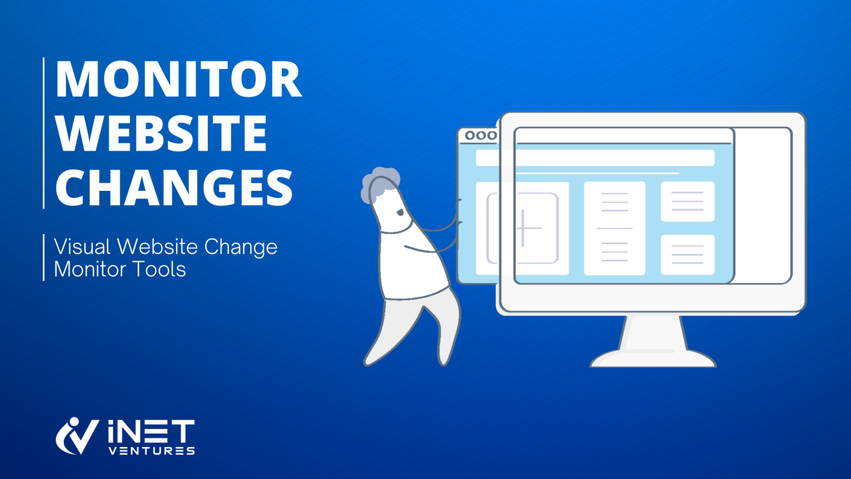 Website Change Detection Tools 2025 Top Picks - iNet Ventures