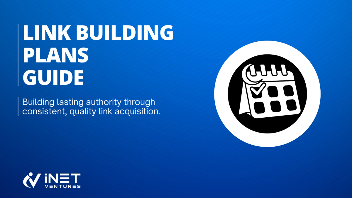 Link Building Plans Guide: Build Consistent Authority Over Time