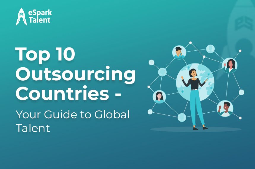 Top 10 Outsourcing Countries - Your Guide to Global Talent