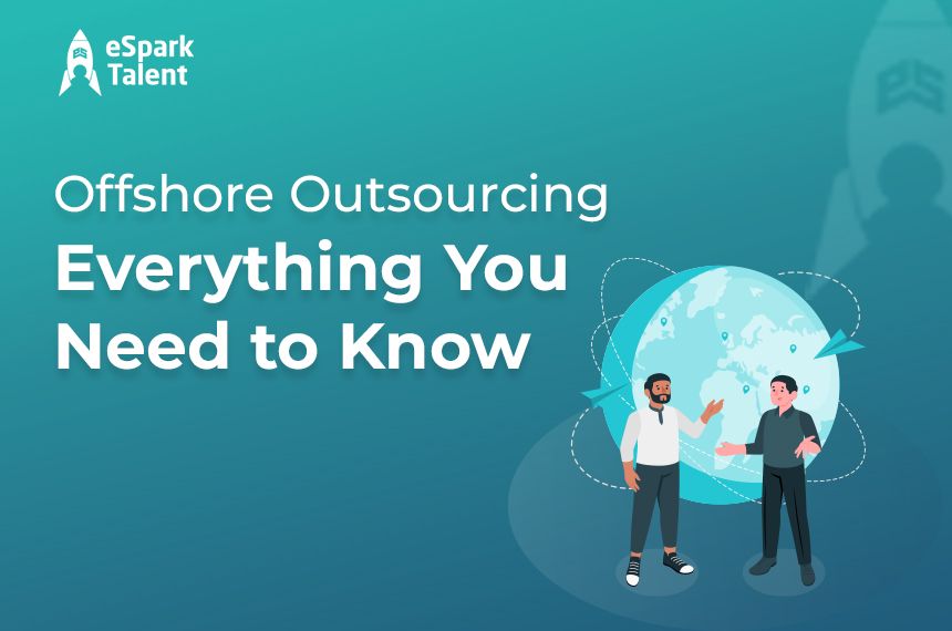 Offshore Outsourcing - Everything You Need to Know