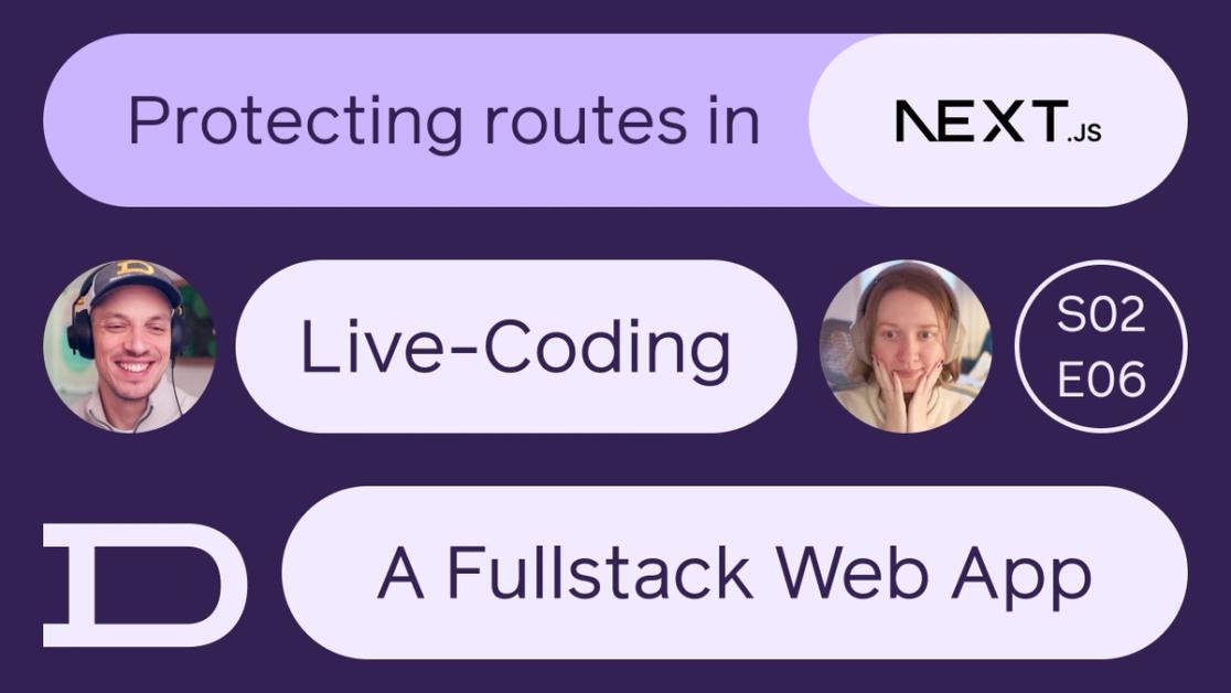 S2E6: Implementing Route Protection in Next.js