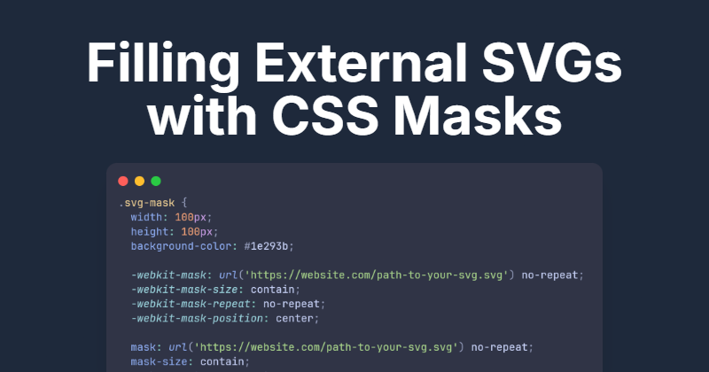 Filling External SVGs with CSS Masks: A Simple Styling Solution