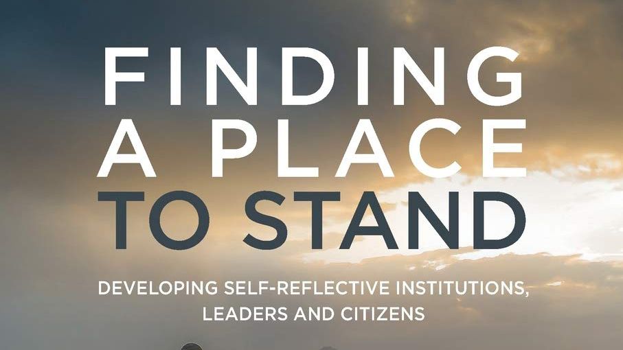 Finding a Place to Stand: Developing Self-Reflective Institutions ...