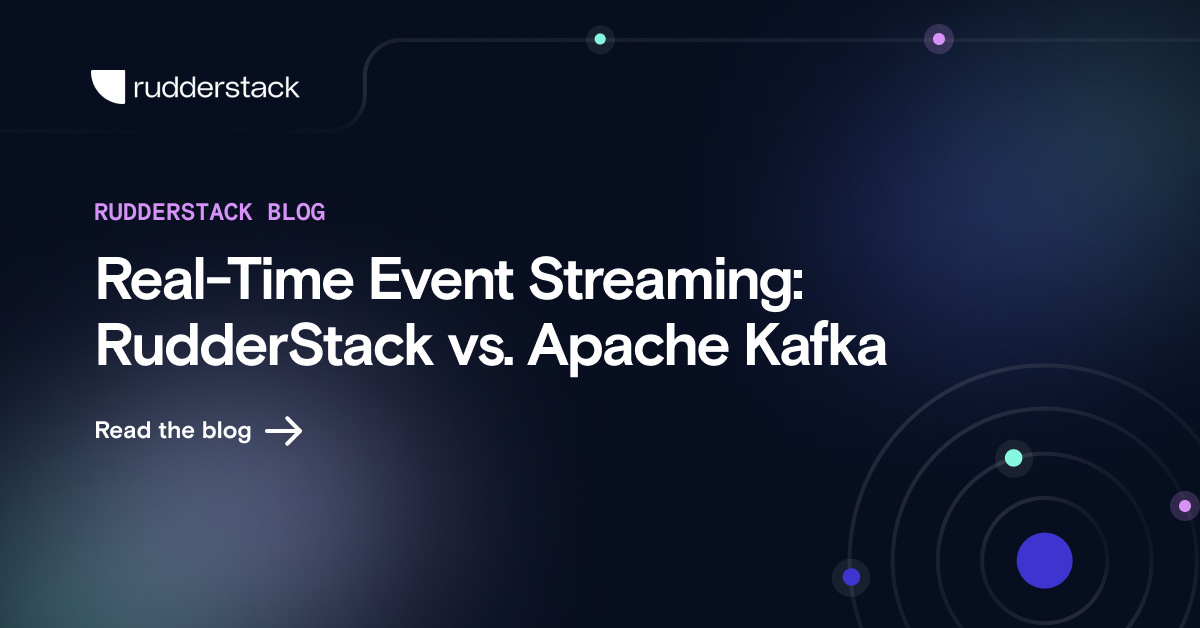 Real-Time Event Streaming: RudderStack vs. Apache Kafka