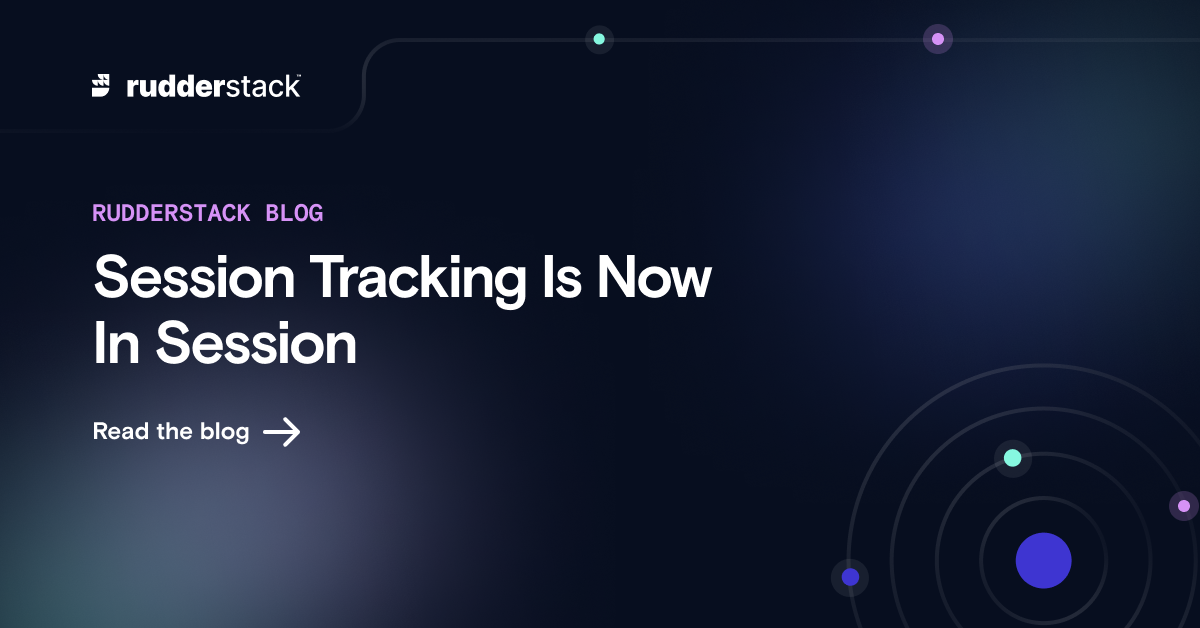 Session Tracking Is Now in Session