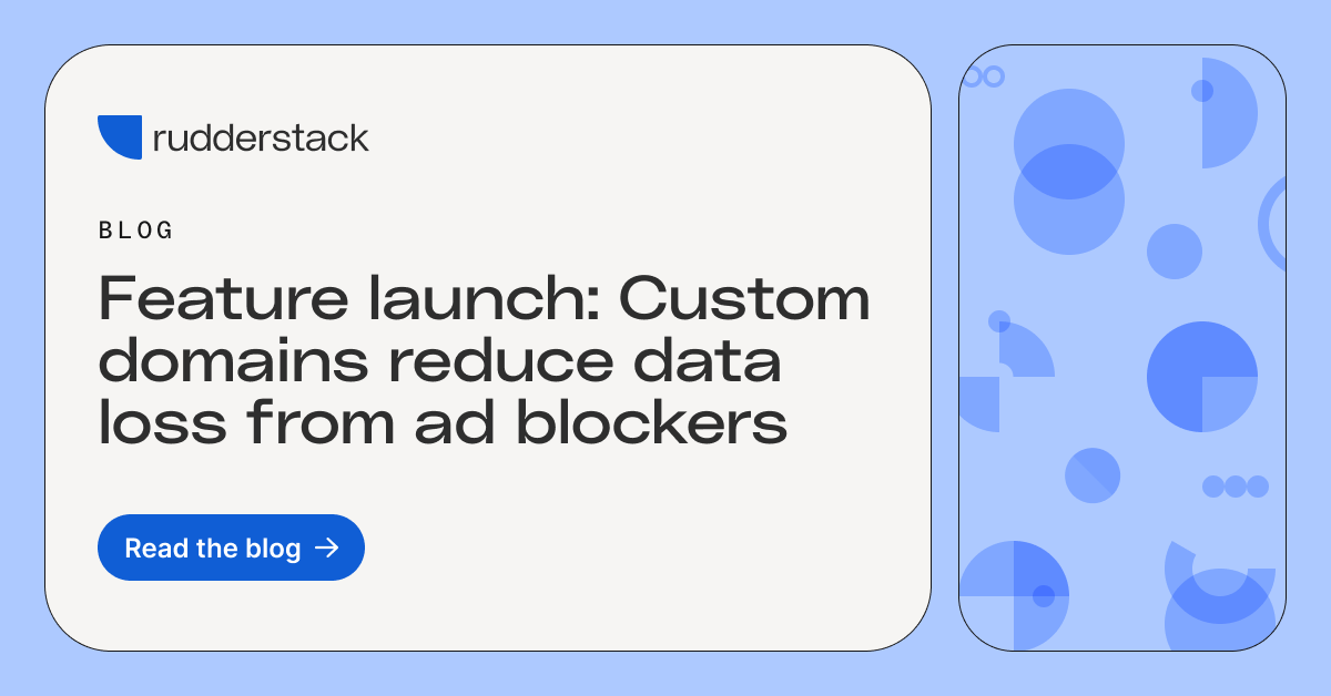 Feature launch: RudderStack custom domains