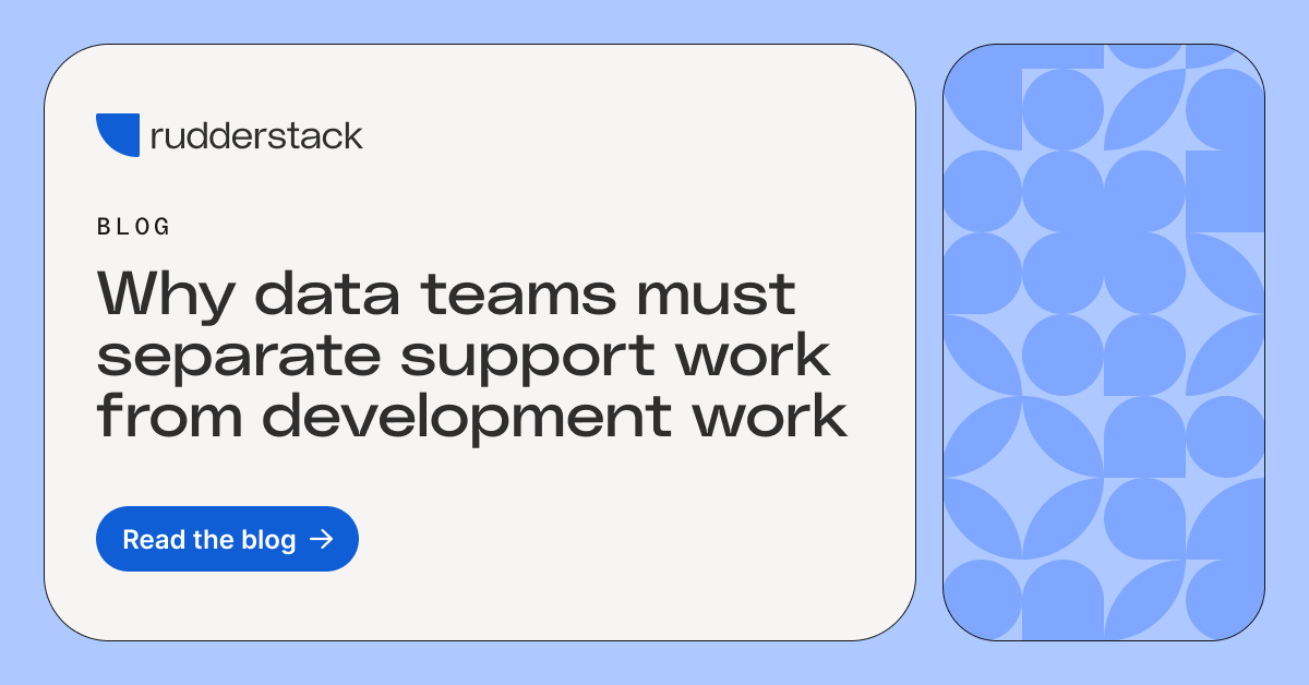 Why data teams must separate support from development work
