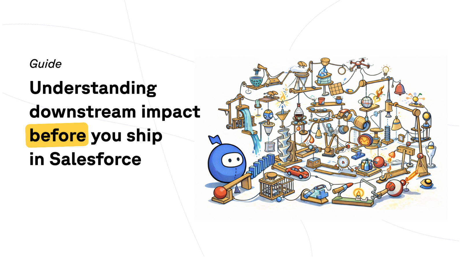 The Complete Guide to Salesforce Downstream Impact Analysis | Sweep | Sweep