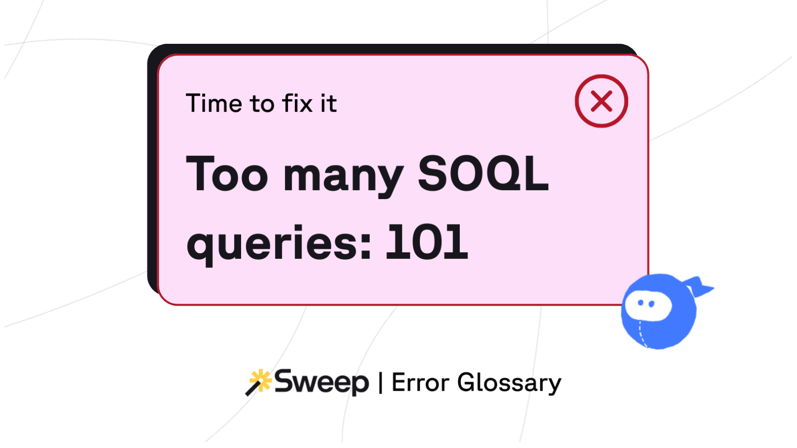Fix Too Many SOQL Queries 101 in Salesforce | Sweep | Sweep