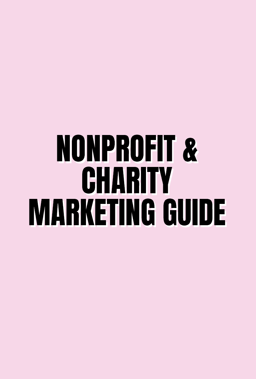 Nonprofit & Charity Marketing: A Complete Guide