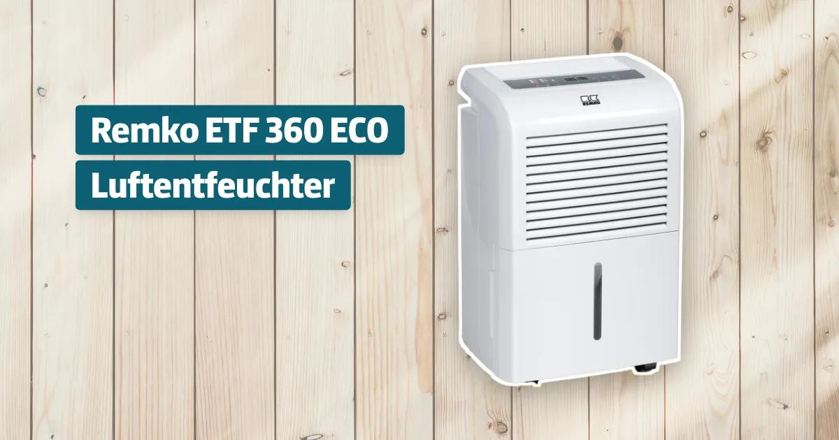 Remko ETF 360 ECO Luftentfeuchter Testbericht & Erfahrungen ...