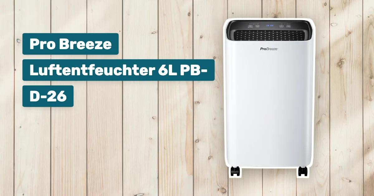 Pro Breeze Luftentfeuchter 6L ‎PB-D-26 Testbericht & Erfahrungen ...