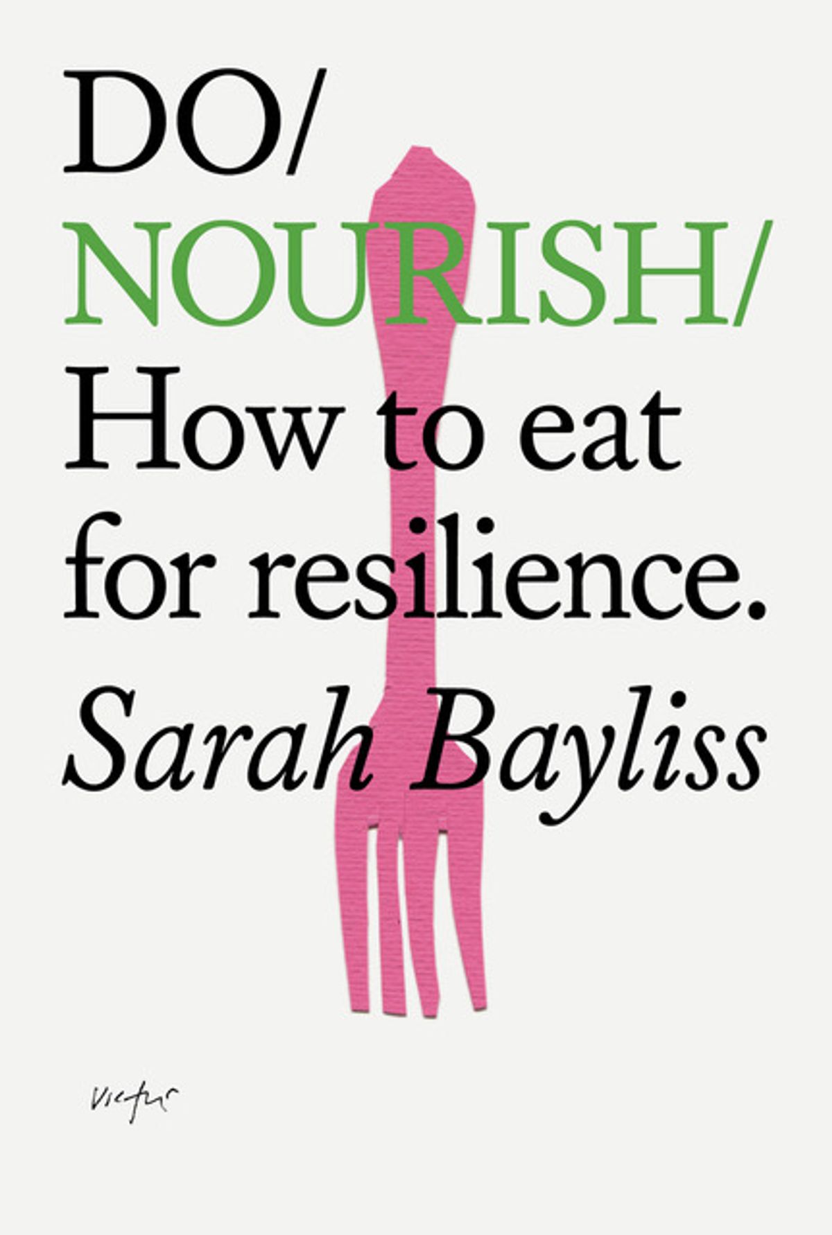 DO Nourish | Sarah Bayliss | The DO Lectures