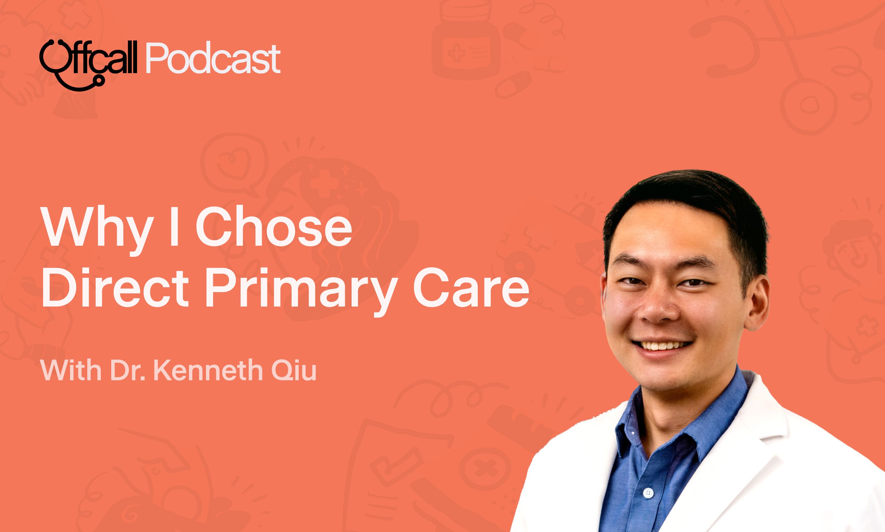 Why I Chose Direct Primary Care With Dr. Kenneth Qiu