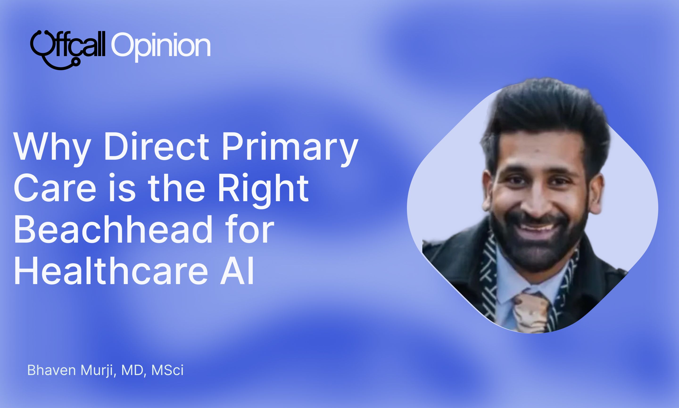 Why Direct Primary Care is the Right Beachhead for Healthcare AI