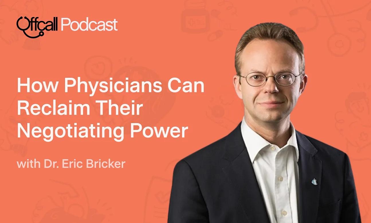 Dr. Eric Bricker Teaches Physicians How to Reclaim Their Negotiating Power