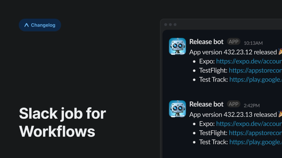 Slack job type for Workflows - Expo Changelog