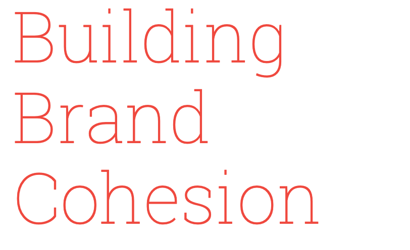 Building Brand cohesion