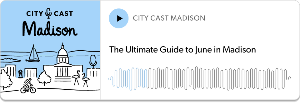 Making the Most of Madison in June - City Cast Madison