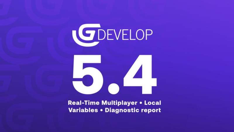 GDevelop 5.4 Is Here! Multiplayer, Simplified Variables + More! | GDevelop