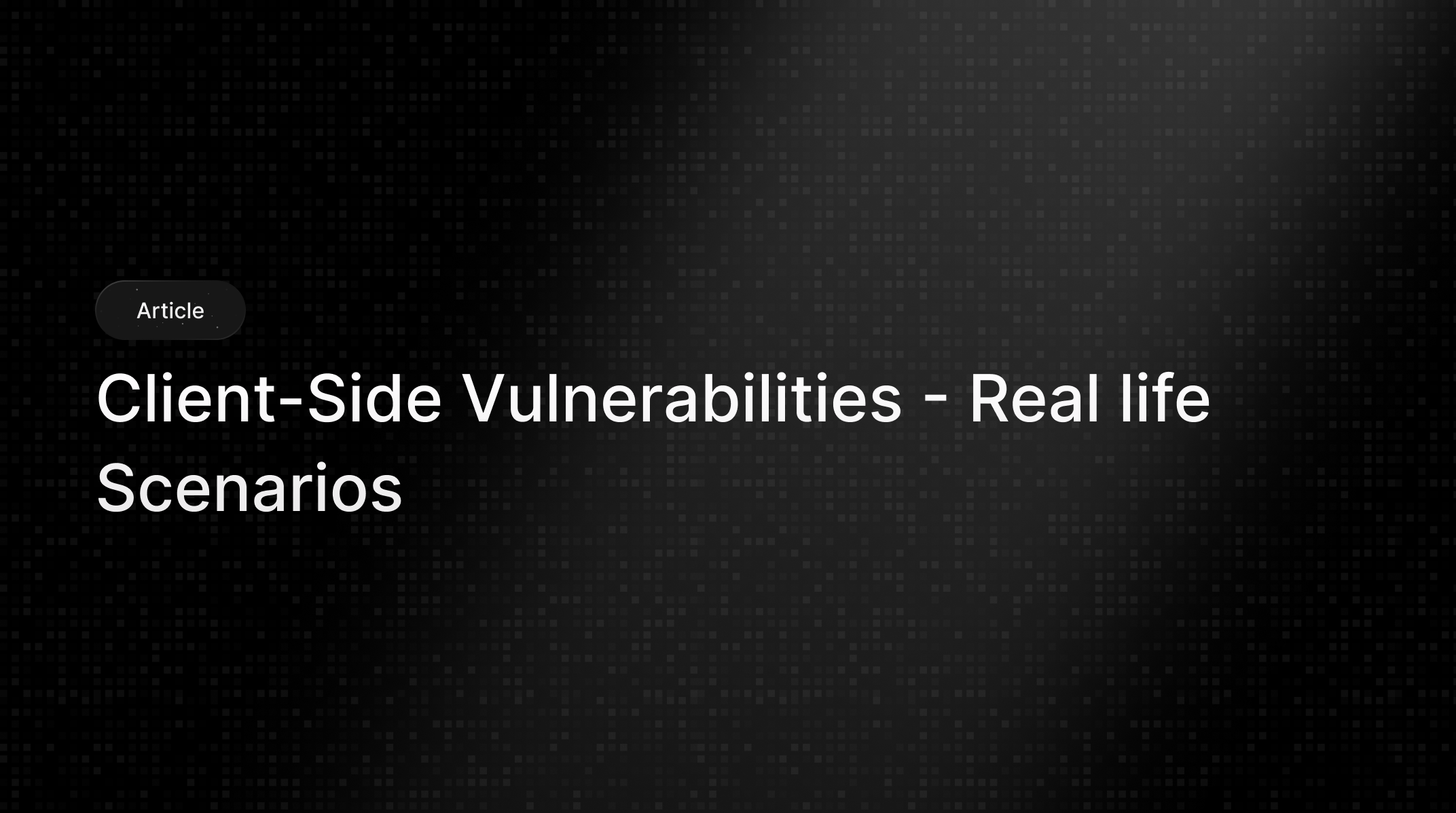 Client-Side Validation: Security Flaws and Real Exploits