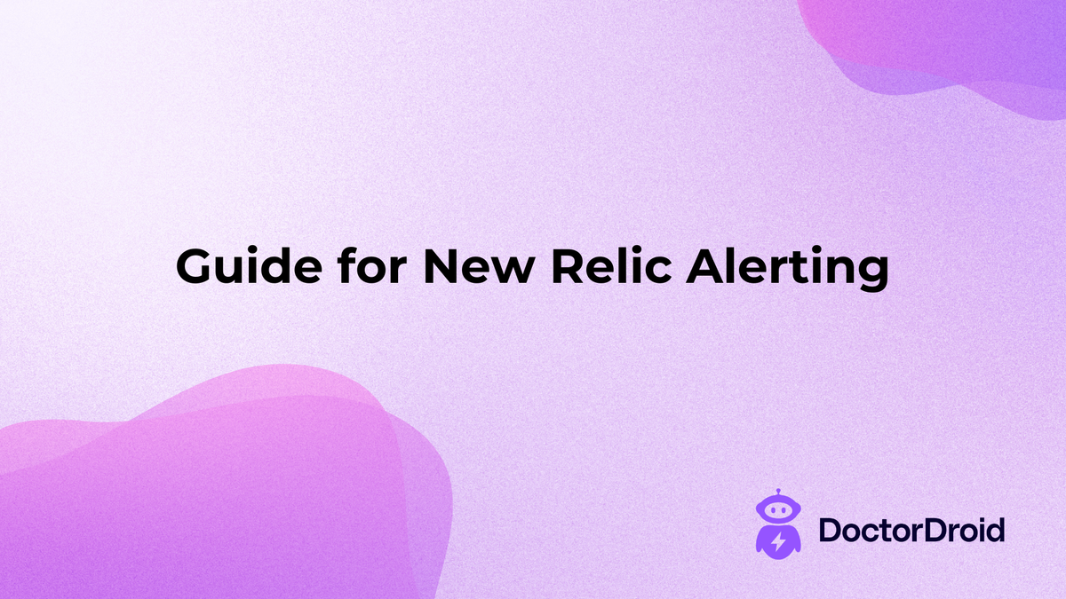 Guide for New Relic Alerting | Engineering Tools