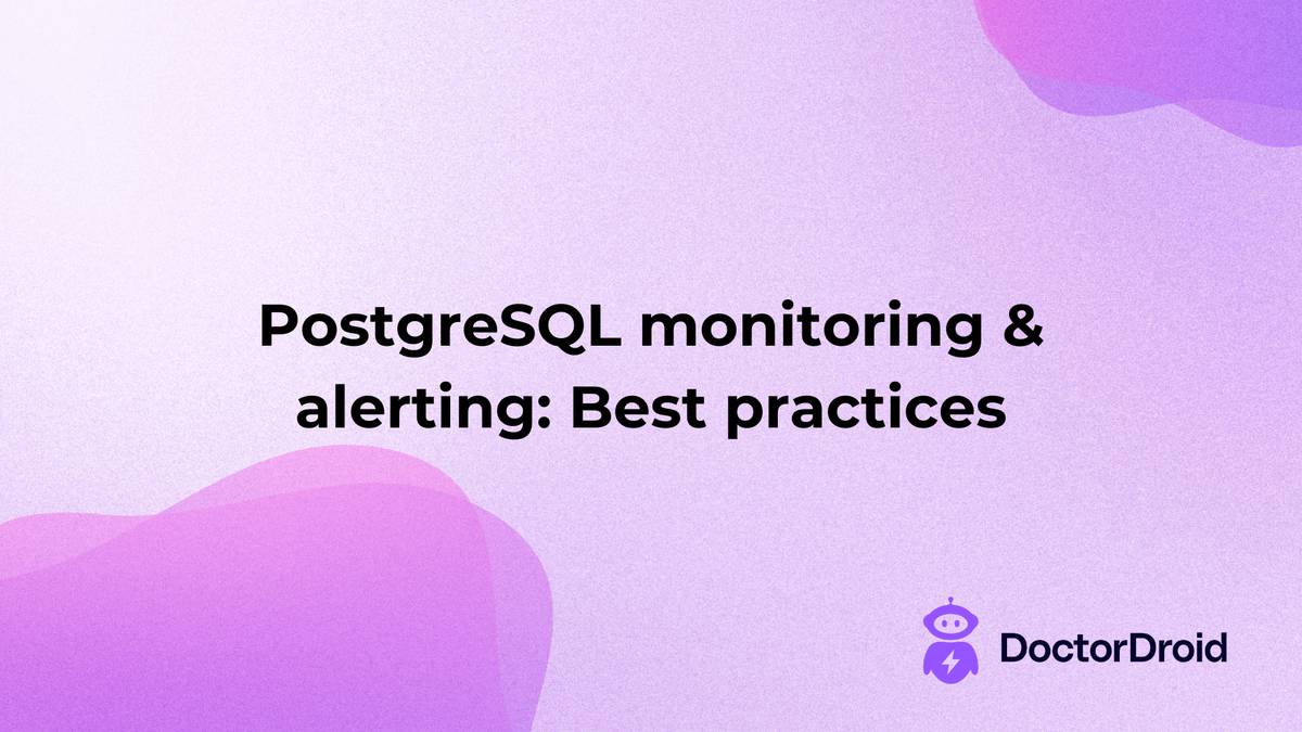 PostgreSQL monitoring & alerting: Best practices | Engineering Tools