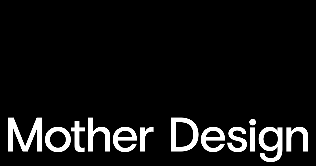 Mother Design | Work