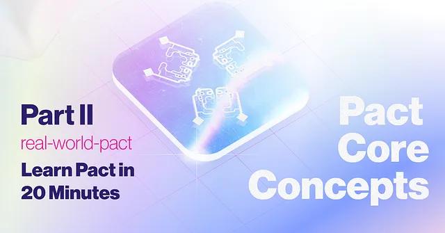Pact Core Concepts Part II— Learn Pact in 20 Minutes | Kadena