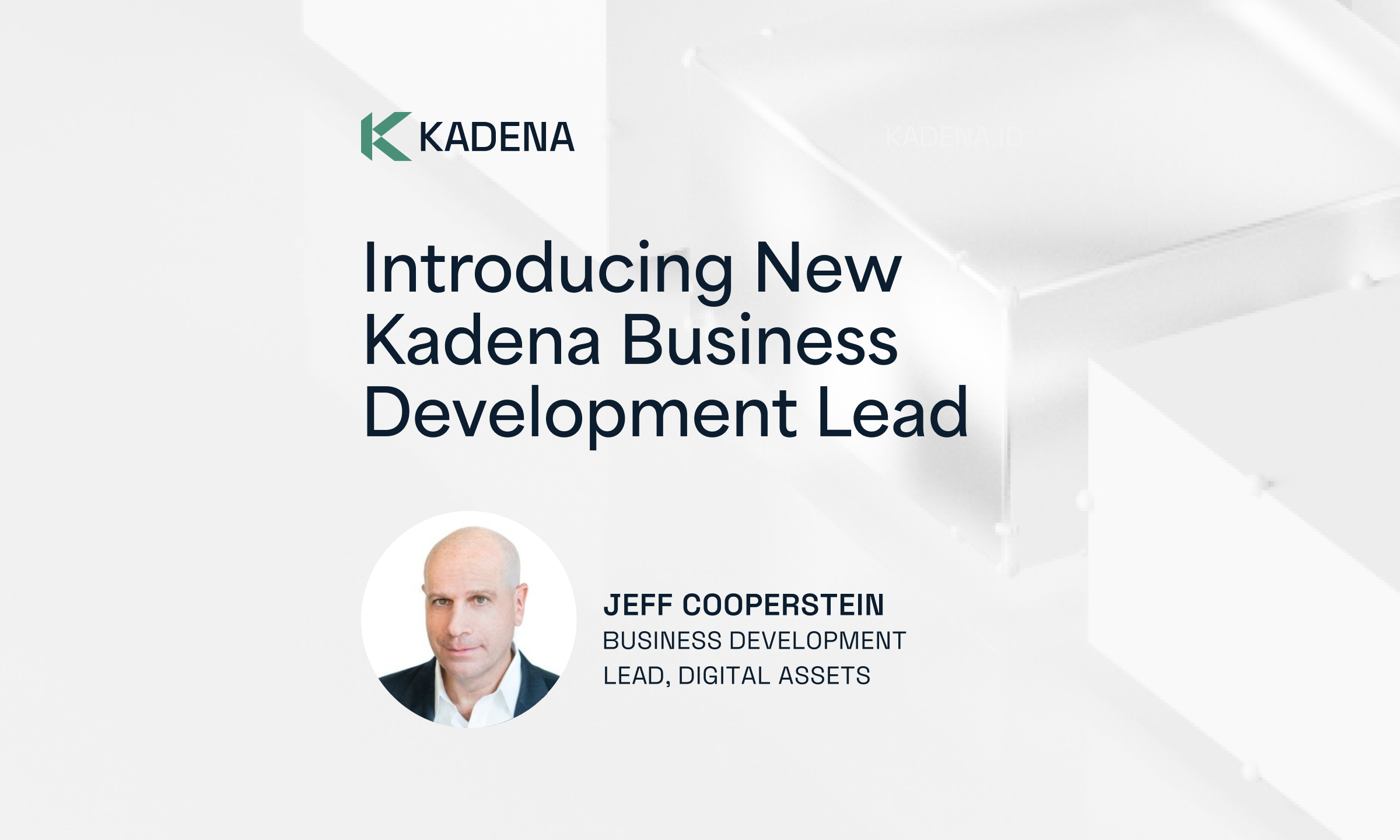 Jeff Cooperstein Named Kadena Business Development Lead, Digital Assets ...