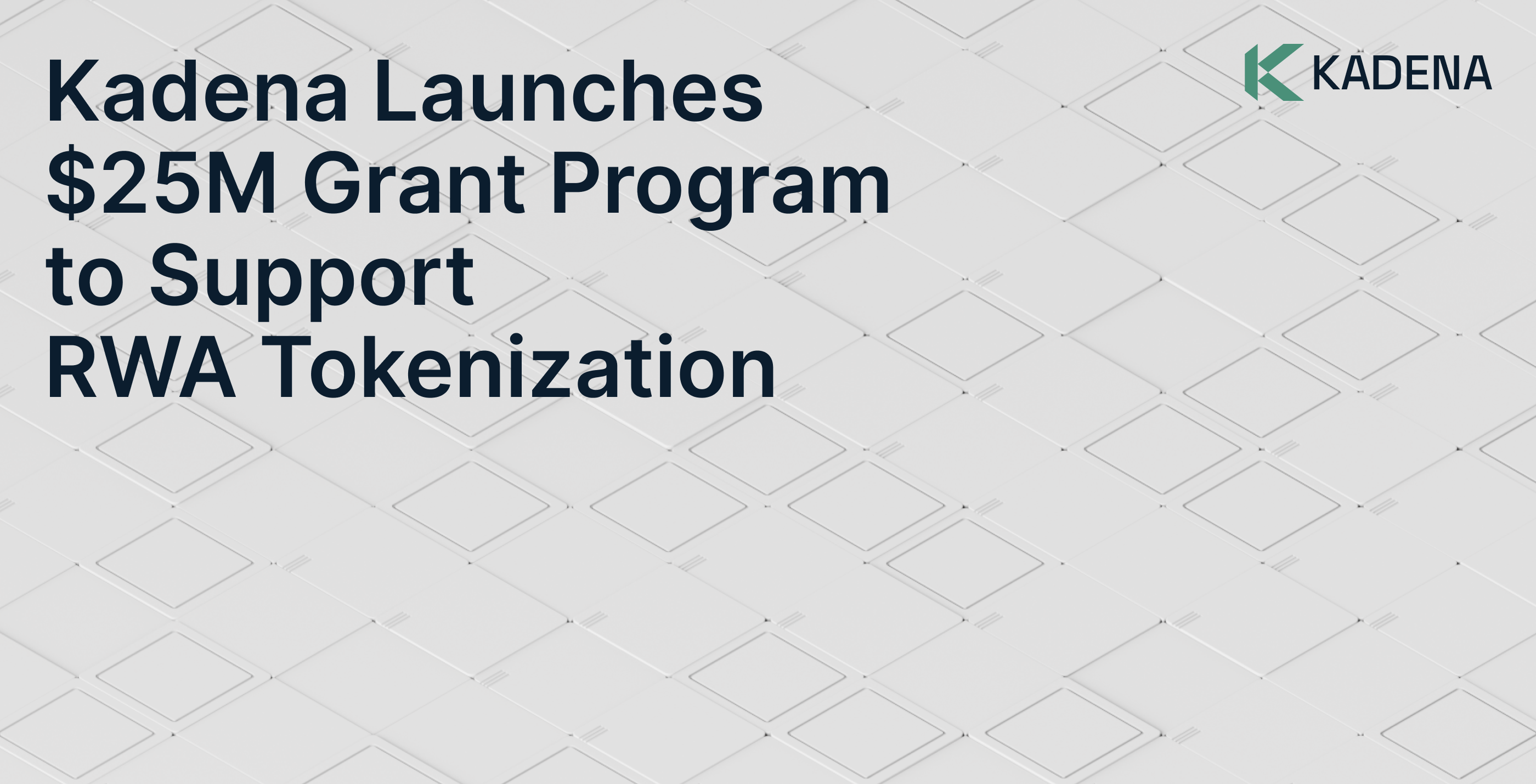 Kadena Launches $25M Grant Program to Support RWA Tokenization | Kadena